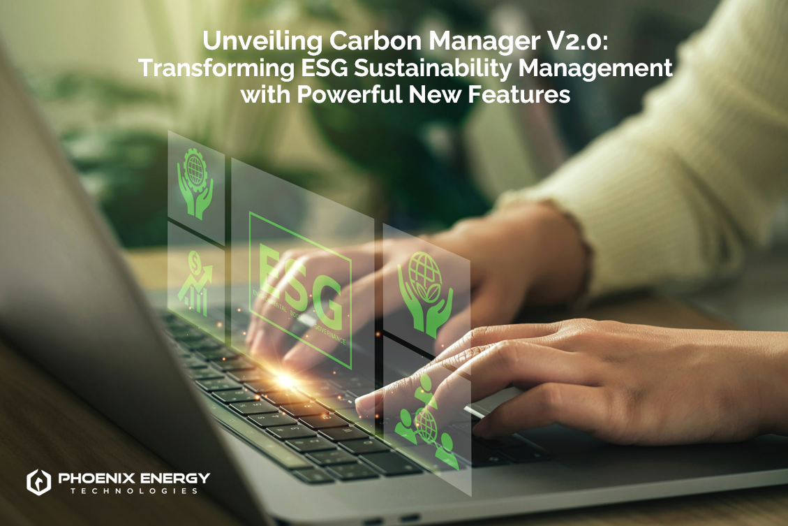 Unveiling Carbon Manager V2.0: Revolutionizing ESG Sustainability Management